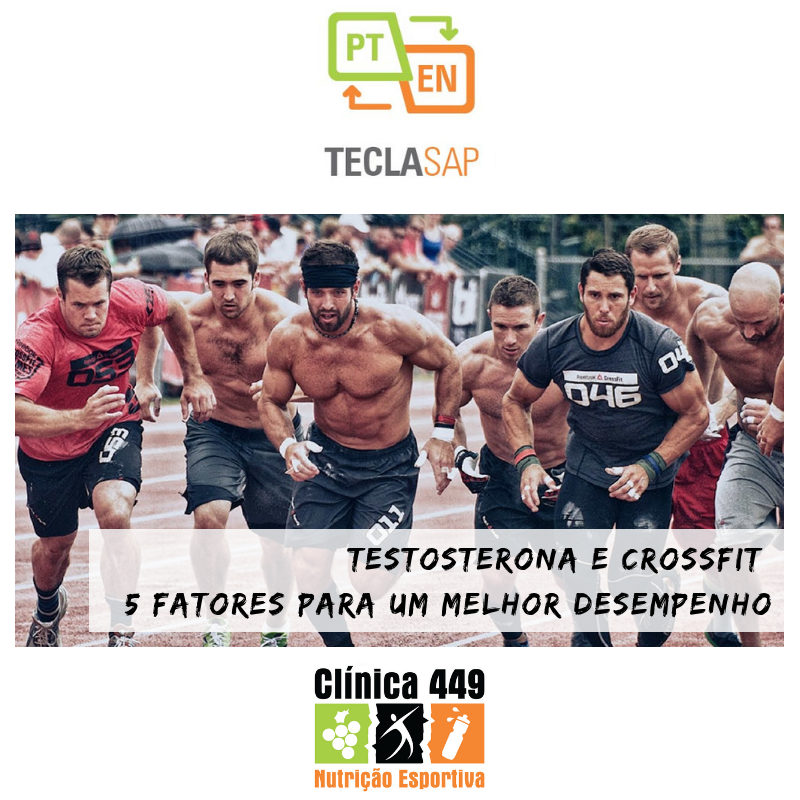 Testosterona & Crossfit: 5 Fatores para um Melhor Desempenho